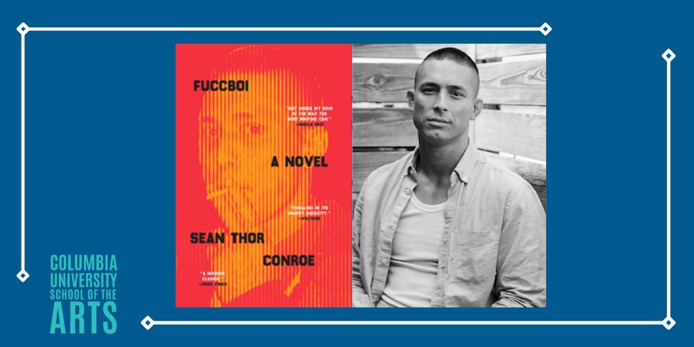 Sean Thor Conroe '21 to Appear with Sheila Heti at 'Fuccboi' Launch | School of the Arts